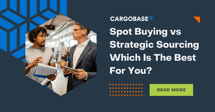 Spot Buying vs Strategic Sourcing: Which is best for you? | Cargobase