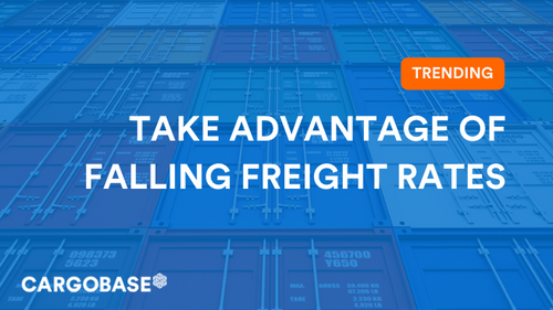 How to Take Advantage of Falling Freight Rates | Cargobase