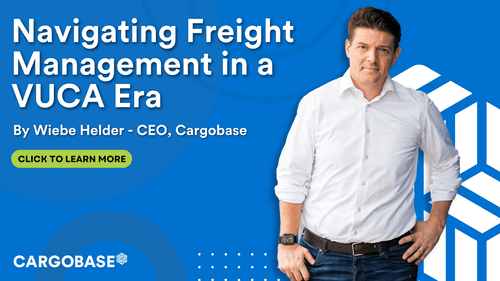 Charting the Unknown: Freight Management in a VUCA Era | Cargobase